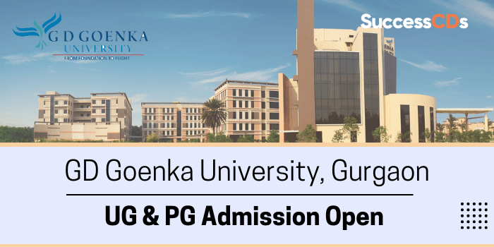 GD Goenka University Admission 2021 Dates, Courses, Application Form