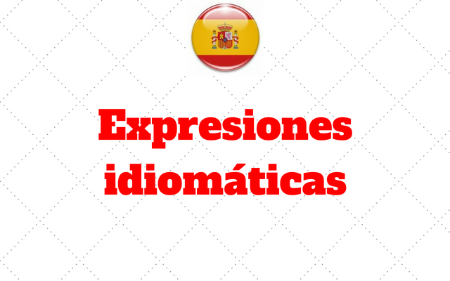 Expressões idiomáticas no Espanhol: As mais comuns - Exercícios de Espanhol
