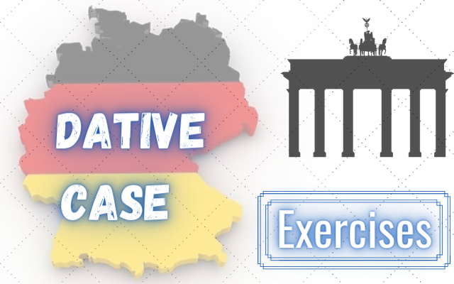 Dative Case German Practice - Exercises.One
