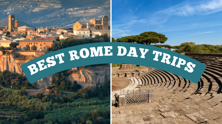 The 10 Best Day Trips From Rome By Train