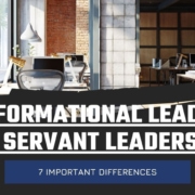 Transformational Leadership vs. Servant Leadership: 7 Important Differences