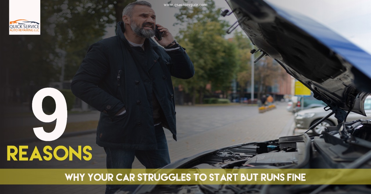 9 Reasons Why Your Car Struggles To Start But Runs Fine - Quick Service ...