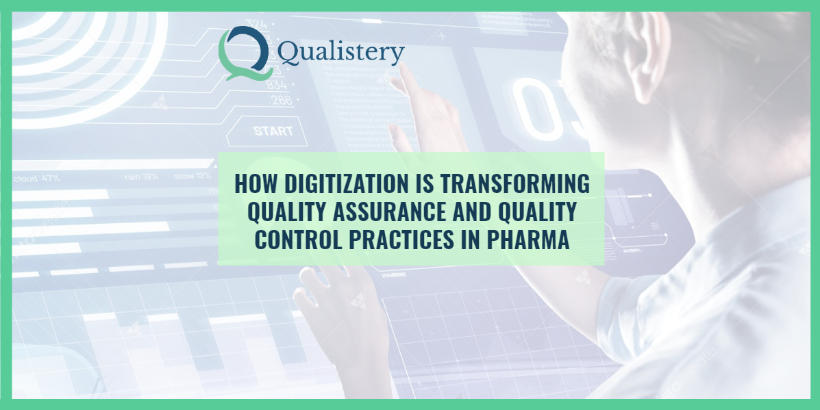 How Digitization Is Transforming Quality Assurance and Quality Control ...