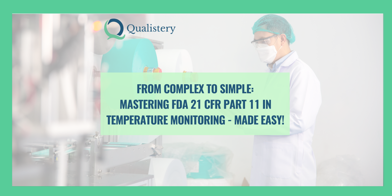 From Complex to Simple: Mastering FDA 21 CFR Part 11 in Temperature ...