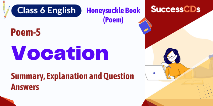 Vocation Class 6 English Poem 7 Explanation, Question Answer