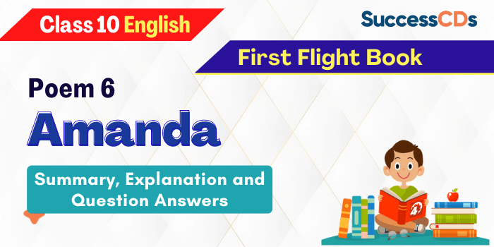 Amanda Class 10 Summary, Explanation, Question Answers