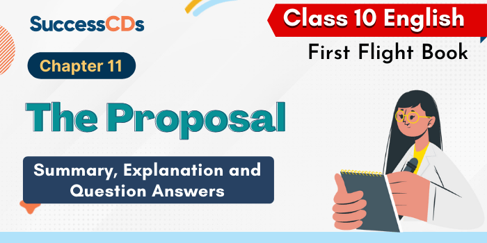The Proposal Class 10 Summary, Explanation, Question Answers