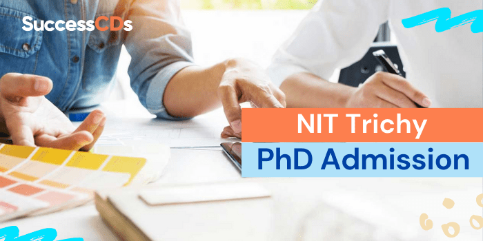 NIT Trichy PhD Admission 2023 Dates, Application Form