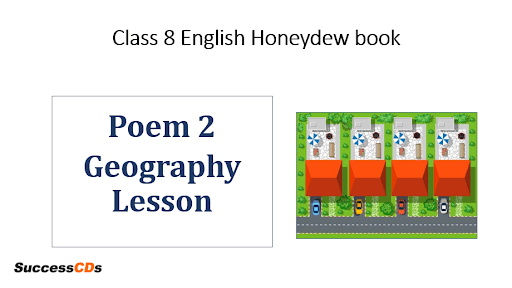 Geography Lesson, Class 8 CBSE English Poem Summary, Explanation