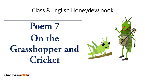 On the Grasshopper and Cricket, Class 8 CBSE English Poem Summary ...