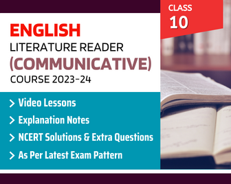Class 10 English Literature Reader 10 (Communicative) Lesson ...