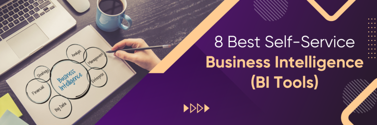 8 Best Self-Service Business Intelligence (BI Tools)